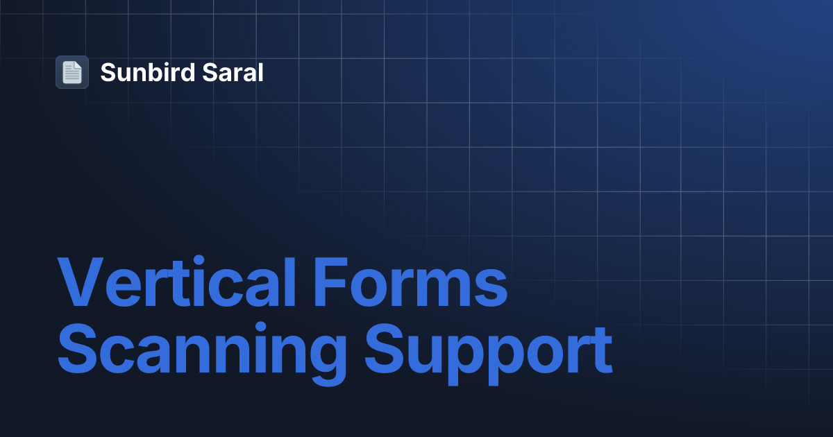 Vertical Forms Scanning Support | Sunbird Saral
