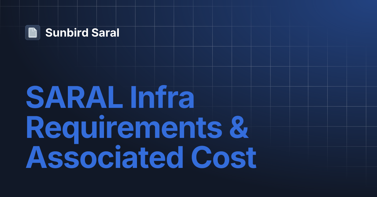 SARAL Infra Requirements & Associated Cost | Sunbird Saral